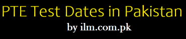 PTE Test Dates in Pakistan 2025